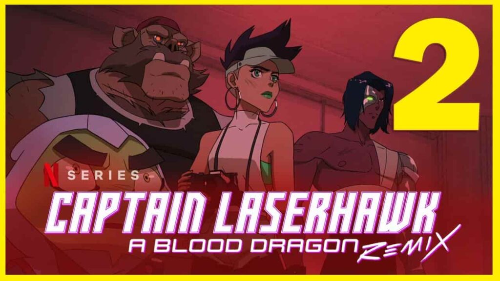 Captain Laserhawk Season 2 Release Date, Cast, Storyline, Trailer ...