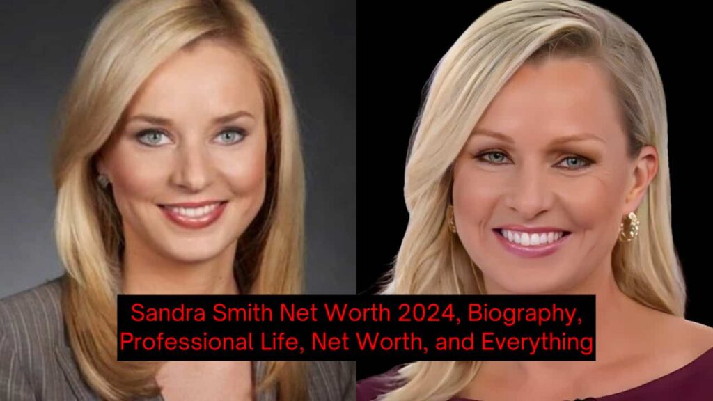 Sandra Smith Net Worth 2024, Biography, Professional Life, Net Worth ...