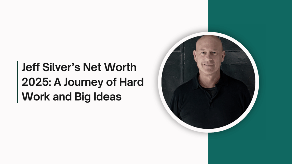 Jeff Silver’s Net Worth 2025: Biography, Career, Earnings & Life - The ...